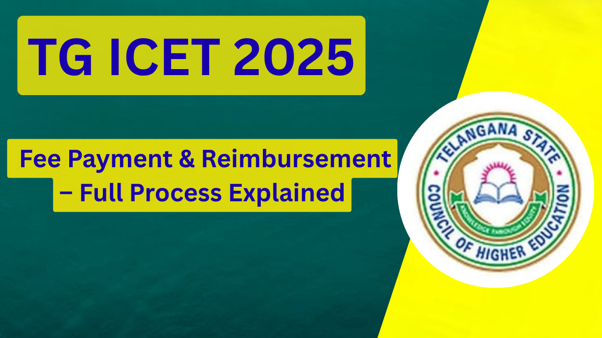 TG ICET 2025: Fee Payment & Reimbursement – Full Process Explained - MBA Admission Guidance