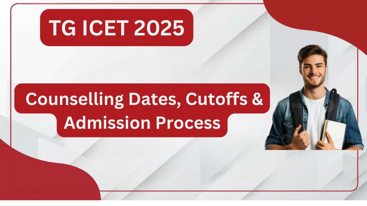 TG ICET 2025 Latest Updates: Counselling Dates, Cutoffs & Admission ...